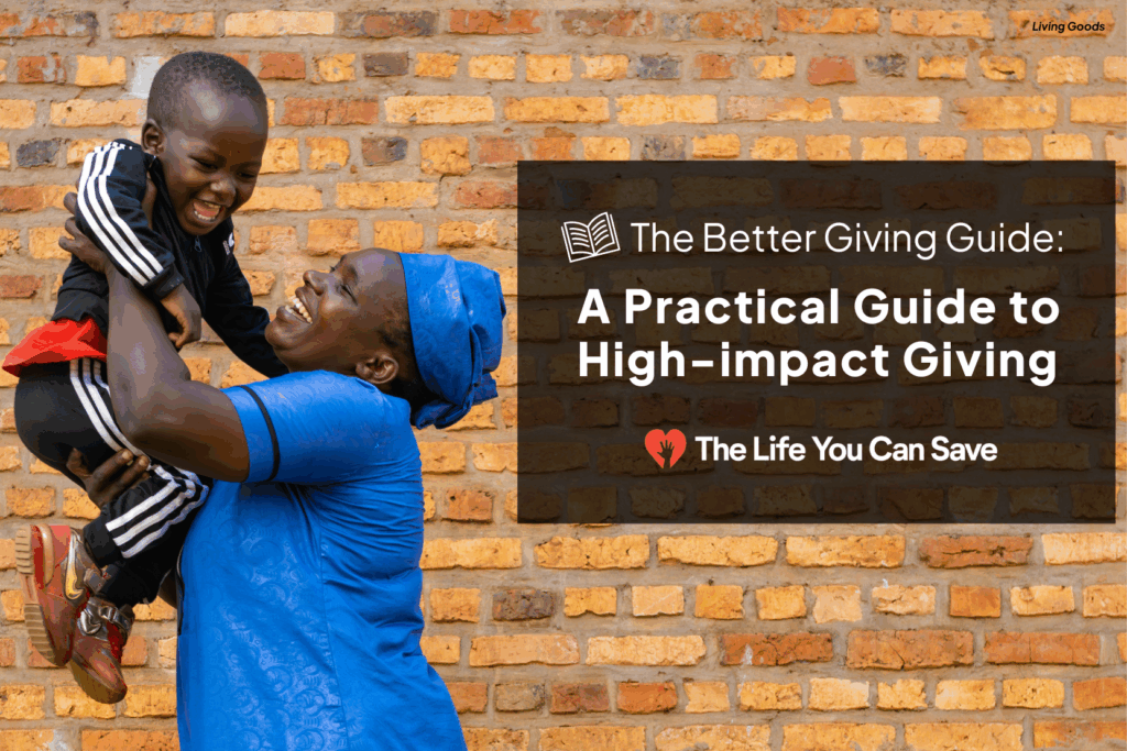 The Better Giving Guide - The Life You Can Save